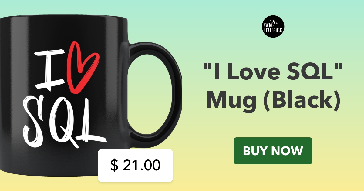 "I Love SQL" Mug (Black) Nerdlettering